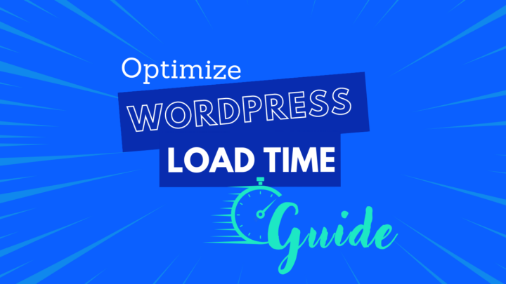 Optimize WordPress load time: The complete guide